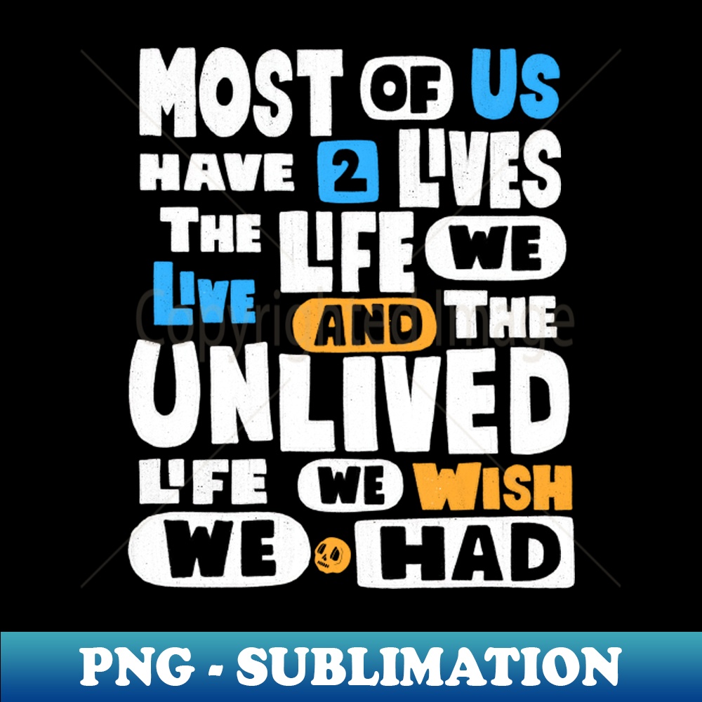 Most Of Us Have Two Lives The Life We Live And The Unlived L | Inspire ...