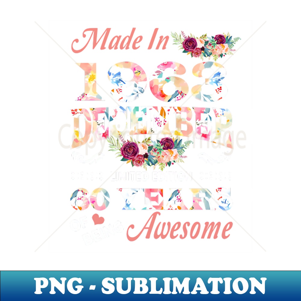 Flower Made In 1963 December 60 Years Of Being Awesome - Exc | Inspire ...