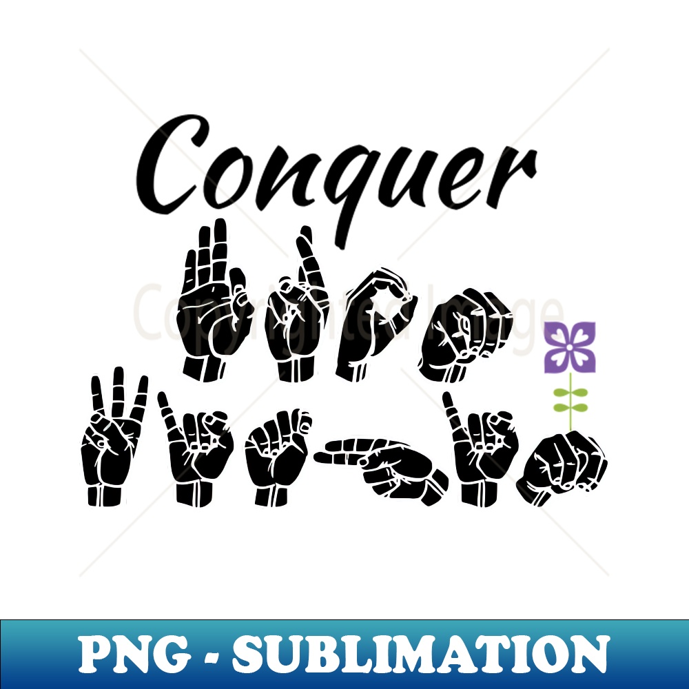 Conquer FROM WITHIN plus purple flower ASL Sign Language Des | Inspire ...