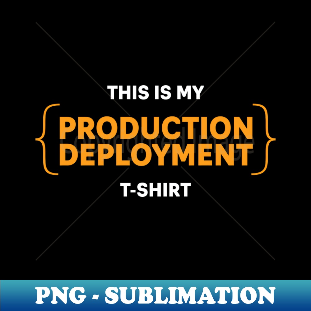 PRODUCTION DEPLOYMENT V1 - Premium PNG Sublimation File - Sp | Inspire ...