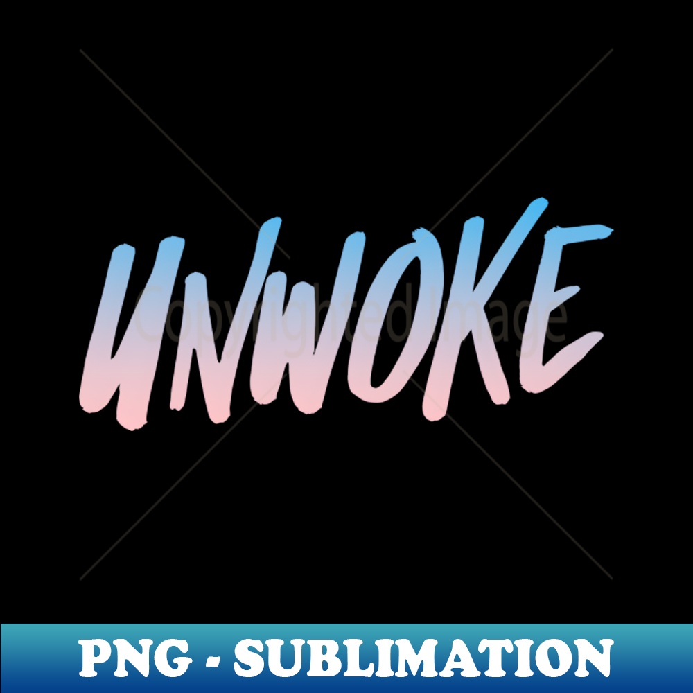Unwoke Anti Woke Counter Culture - Exclusive Sublimation Dig | Inspire ...