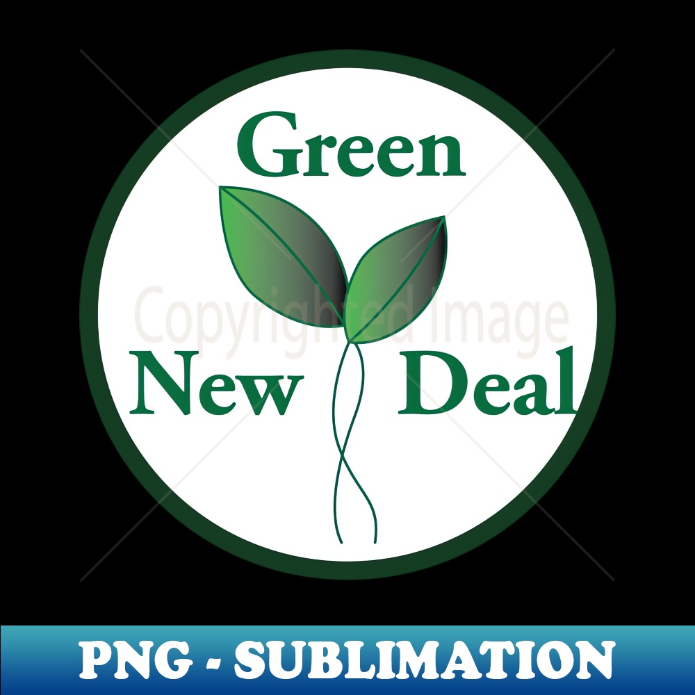 Green New Deal - Professional Sublimation Digital Download - | Inspire ...