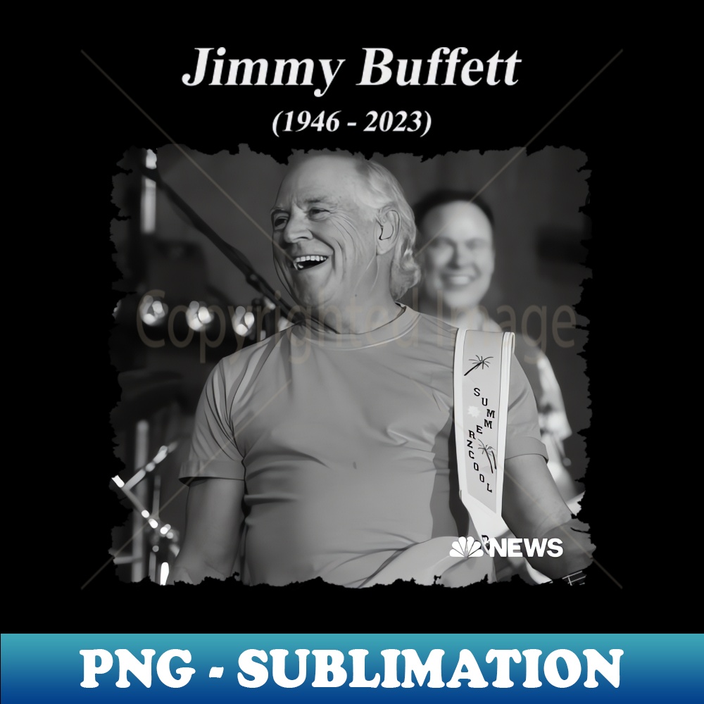Remembering Jimmy Buffett - Sublimation-Ready PNG File - Unl - Inspire ...