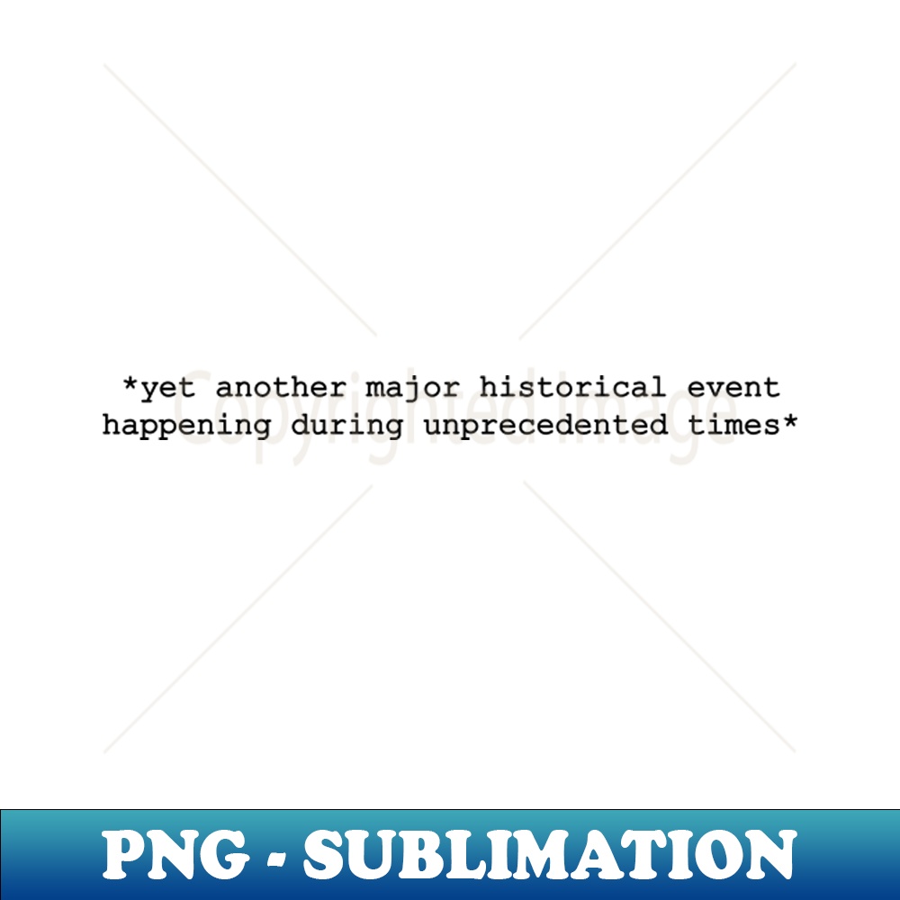 another major historical event unprecedented times - Modern | Inspire ...