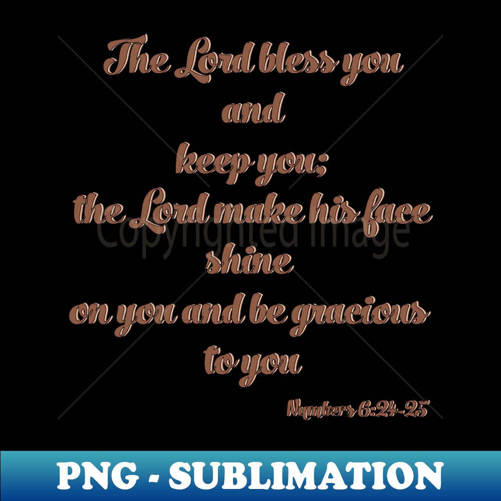 the lord bless you keep you the lord make his face shine on | Inspire ...