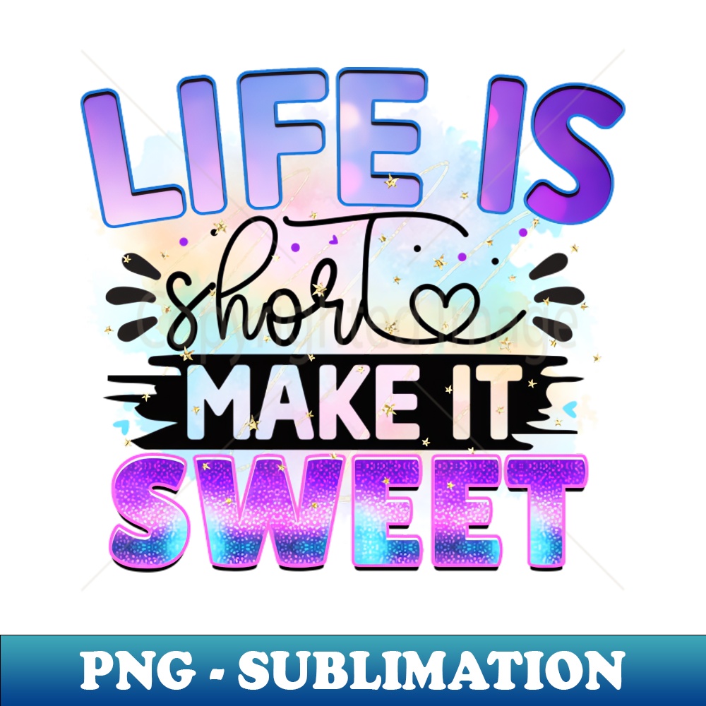 Life Is Short Make it Easy - Instant Sublimation Digital Dow | Inspire ...