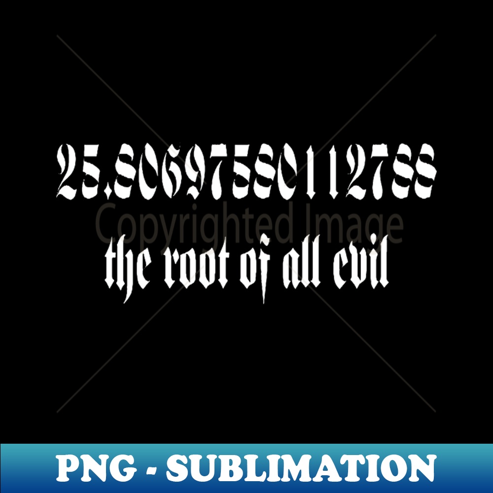 The Root Of All Evil Math Geek Humor Gothic White Text - Hig | Inspire ...