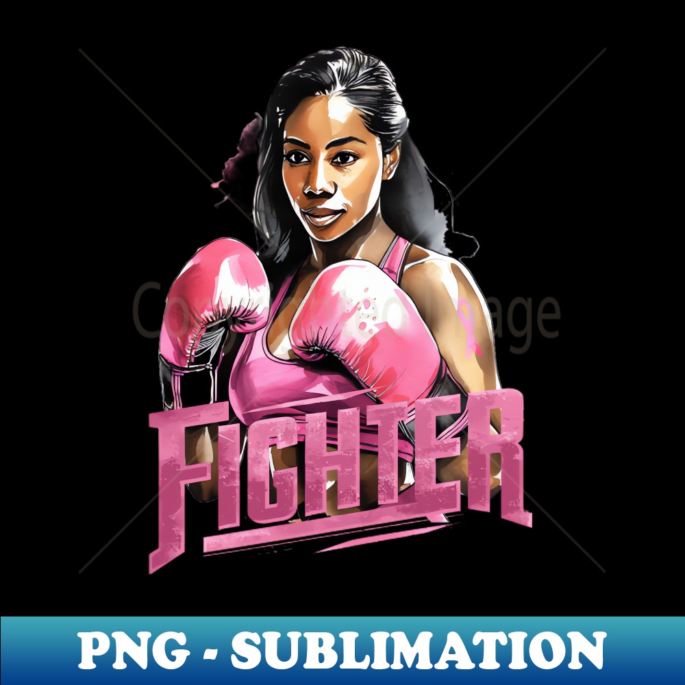 Breast cancer Fighter - Premium PNG Sublimation File - Perfe | Inspire ...