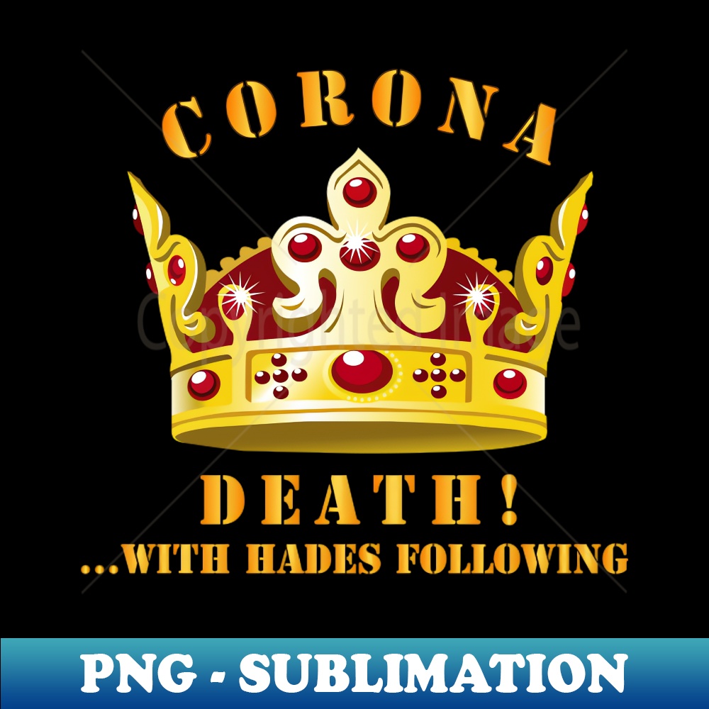 Corona - Death with Hades Following - Instant Sublimation Di - Inspire ...