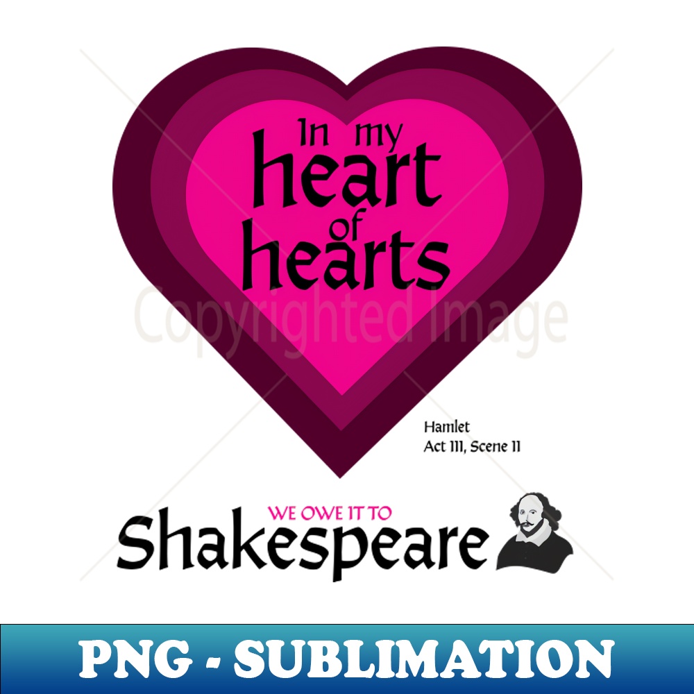 William Shakespeare - In My Heart of Hearts - Artistic Subli | Inspire ...