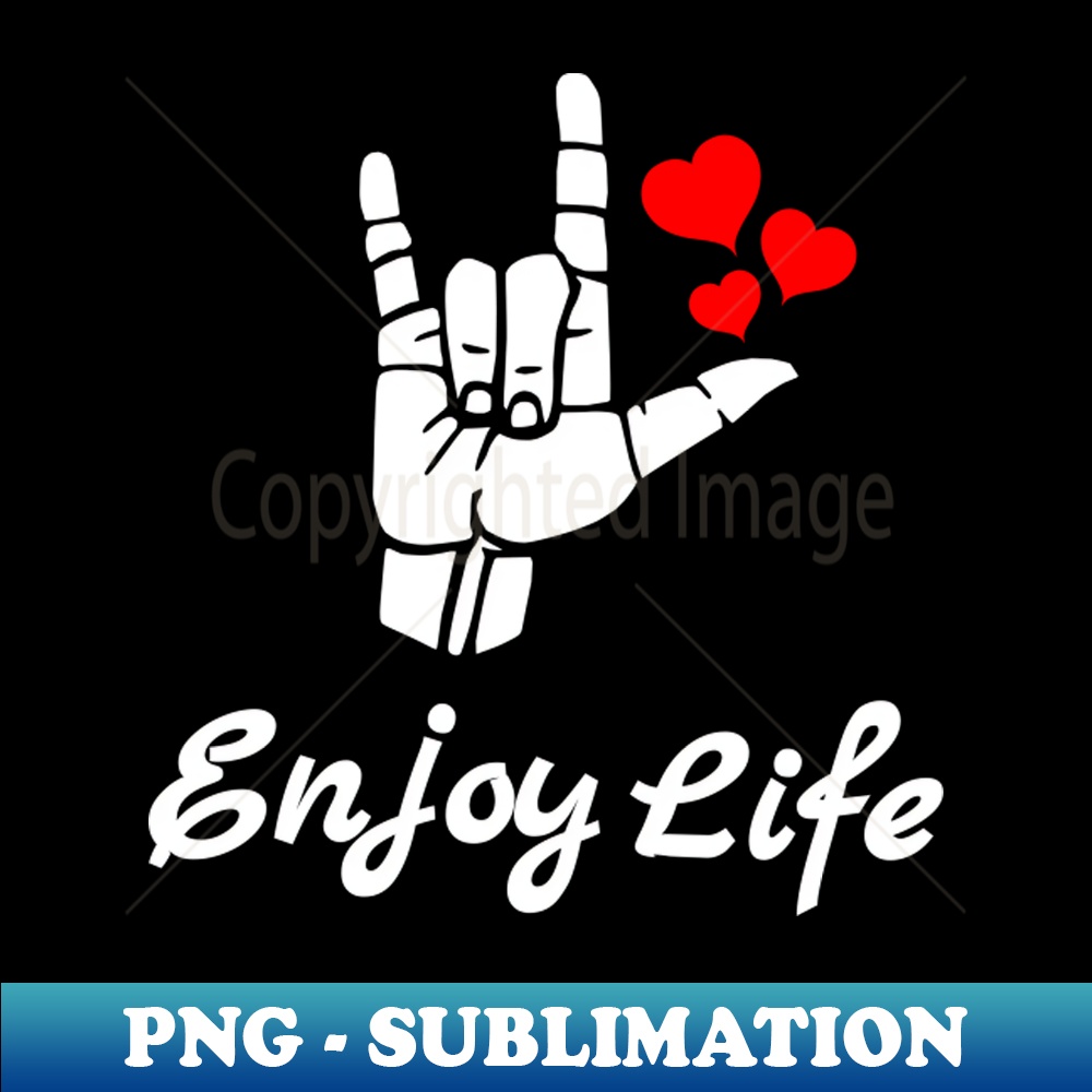 ENJOY LIFE ASL Sign Language Design - Premium PNG Sublimatio | Inspire ...