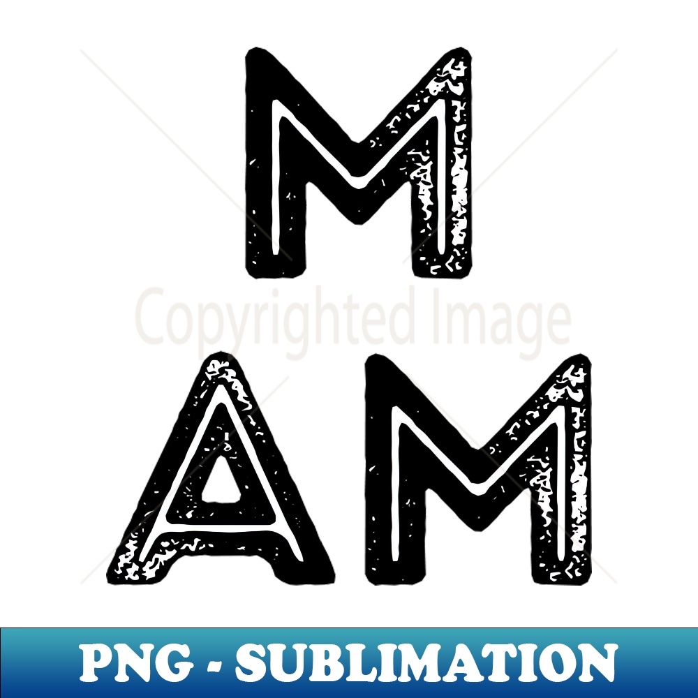 Black and White Rustic Retro Capital Letters Word MAM - Digi - Inspire ...