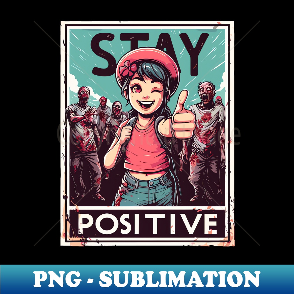 Stay positive even during the zombie apocalypse - Stylish Su | Inspire ...