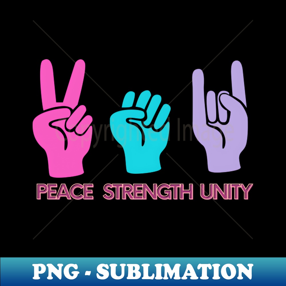 Peace Strength Unity Vibes Tee - Instant PNG Sublimation Dow | Inspire ...