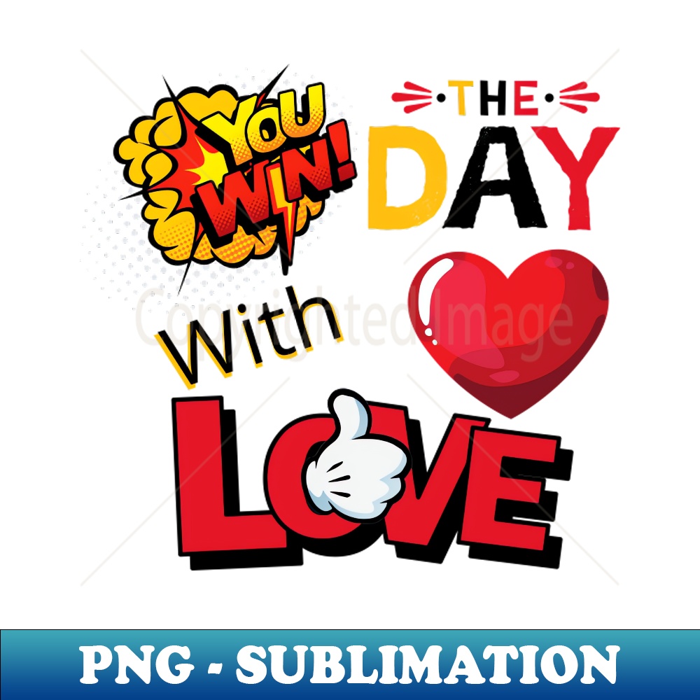 YOU WIN THE DAY WITH LOVE - POP ART - Aesthetic Sublimation | Inspire ...