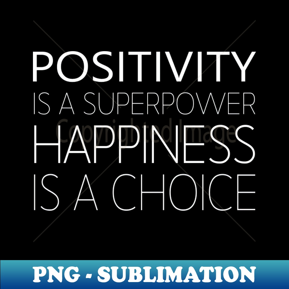 Positivity is a Superpower Radiate Positivity - PNG Transpar | Inspire ...