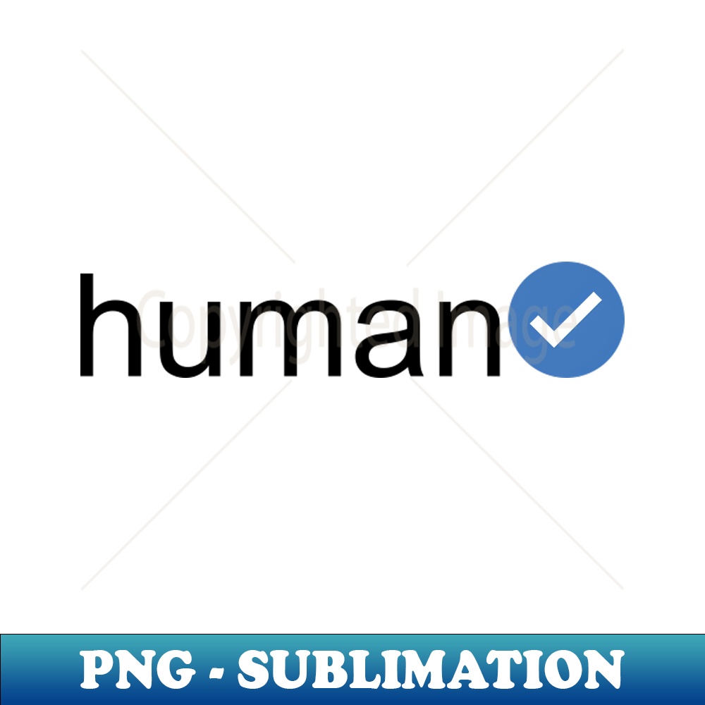 Verified Human Black Text - PNG Transparent Digital Download - Inspire ...