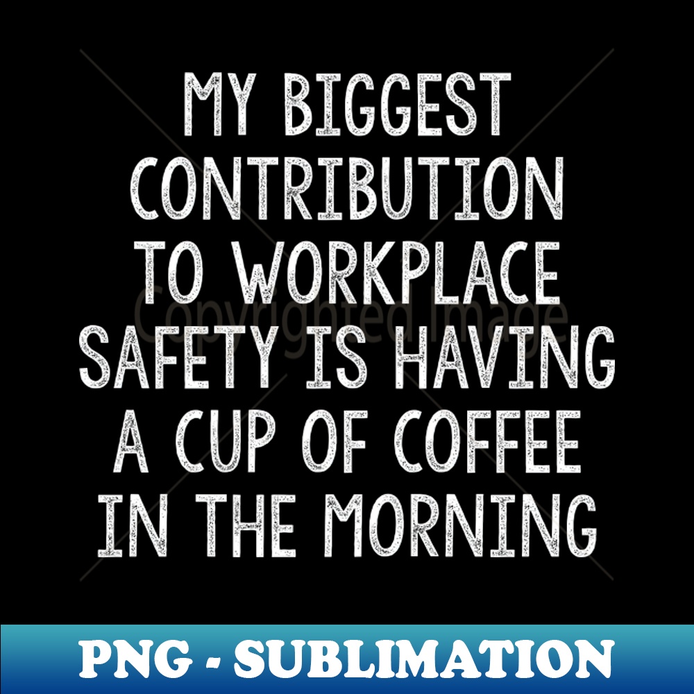 Workplace Safety - White - PNG Sublimation Digital Download - Inspire ...