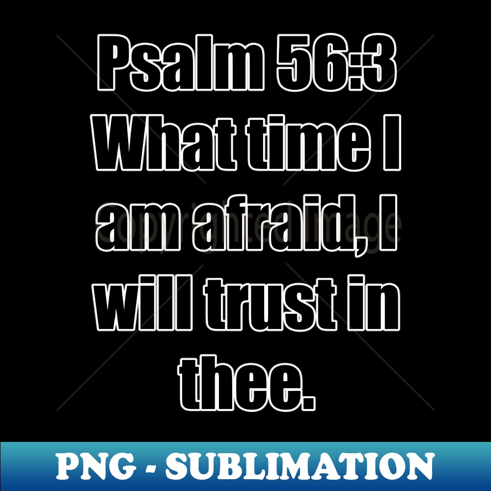Psalm 563 King James Version KJV Bible Verse Typography - St | Inspire ...