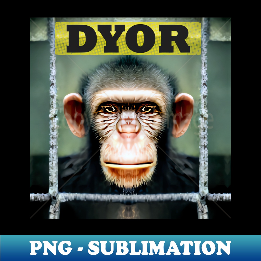 DYOR Protect the Apes Animal Rights - Special Edition Sublim | Inspire ...
