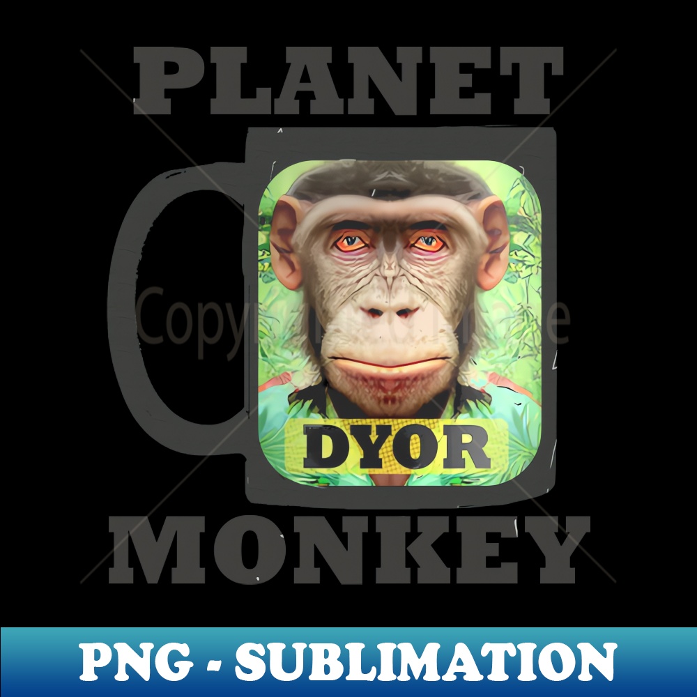 Planet Monkey DYOR Funny NFT Meme - Instant Sublimation Digi | Inspire ...