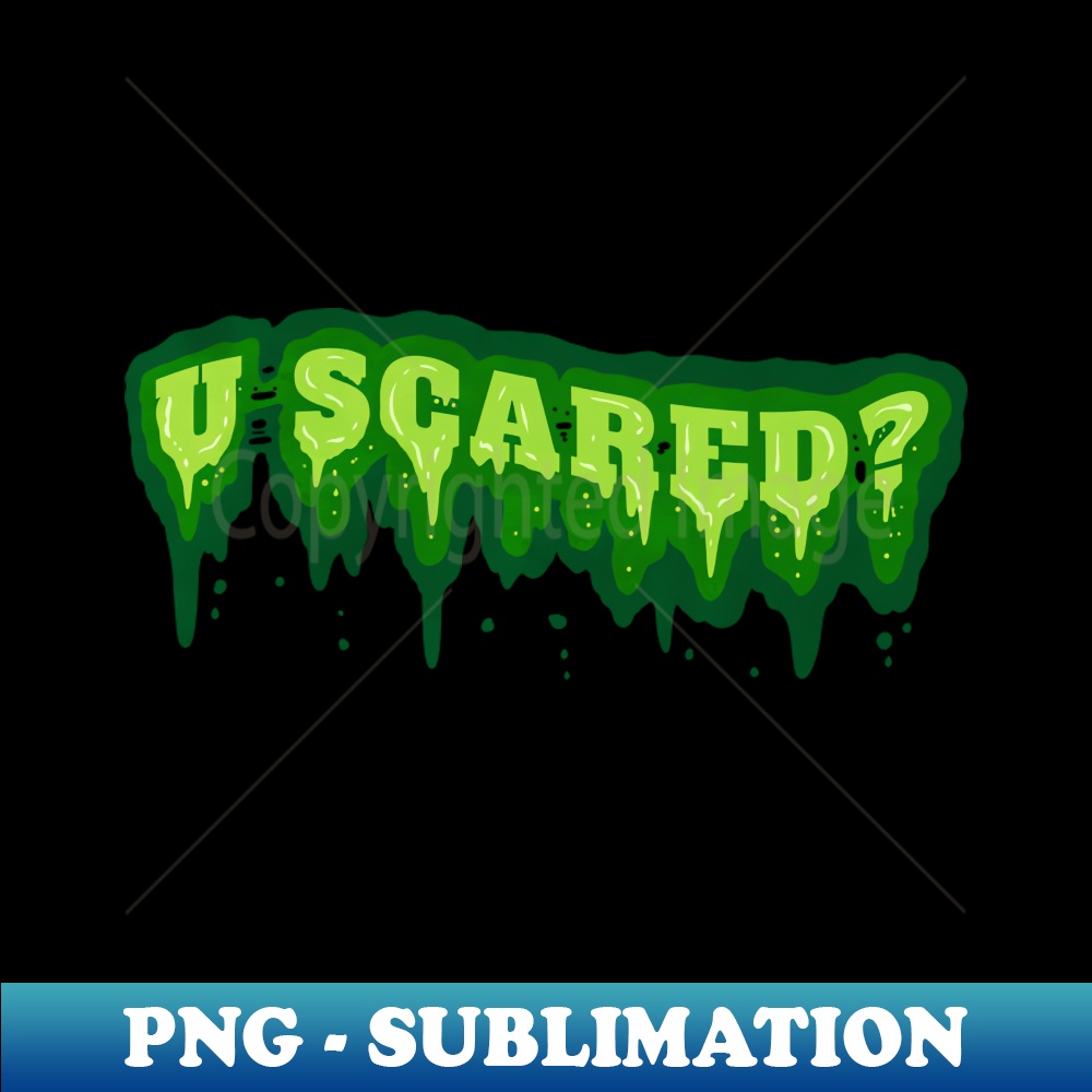 Green Slime Letters Are You U Scared On Halloween - PNG Subl | Inspire ...