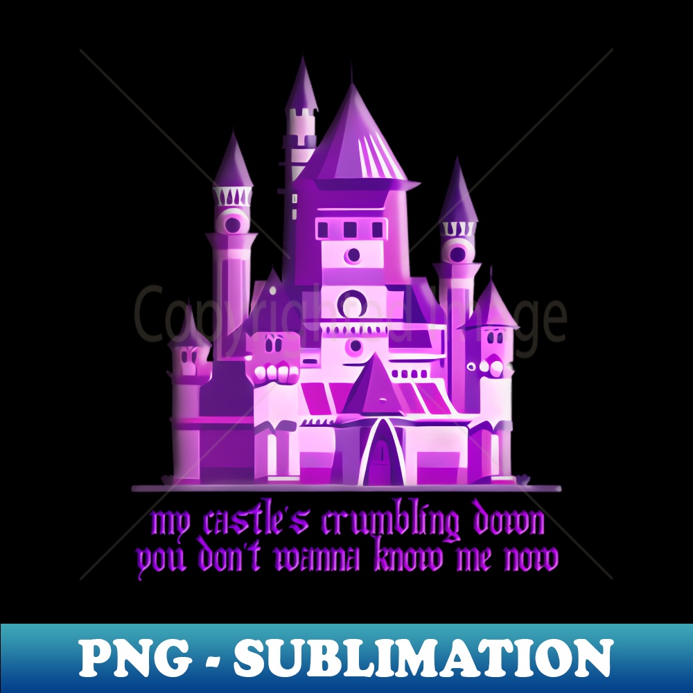 castles crumbling taylors version - High-Resolution PNG Subl - Inspire ...
