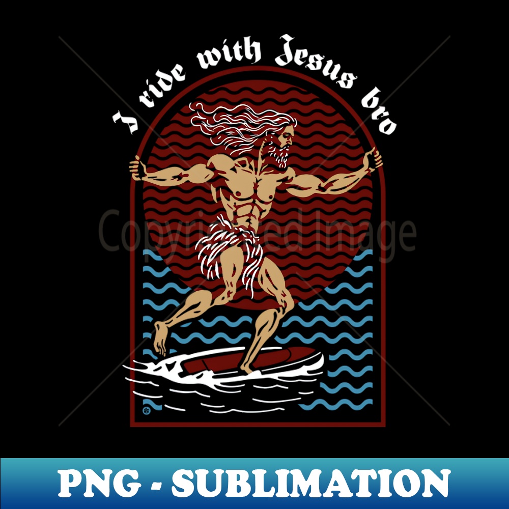 I ride with Jesus bro - High-Resolution PNG Sublimation File | Inspire ...