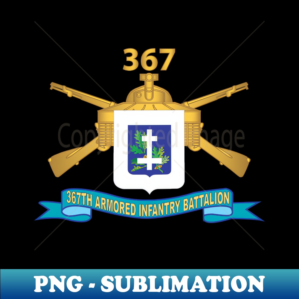 367th Armored Infantry Battalion w Br - DUI - Ribbon X 300 - - Inspire ...