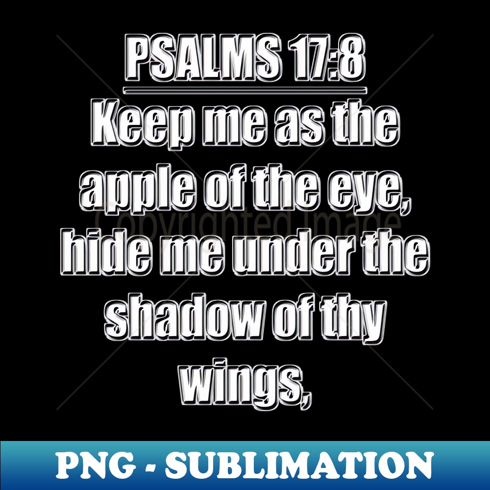 Psalms 178 Bible verse Keep me as the apple of the eye hide | Inspire Uplift