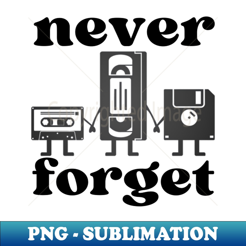 Never Forget Cassette Floppy Disk VHS Tape - PNG Transparent | Inspire ...