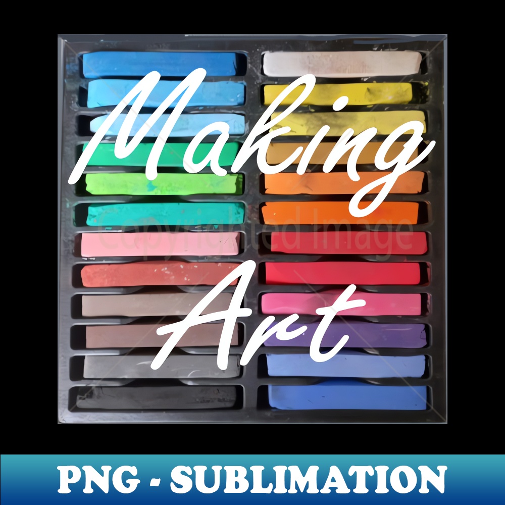 Making Art - High-Resolution PNG Sublimation File - Bring Yo | Inspire ...