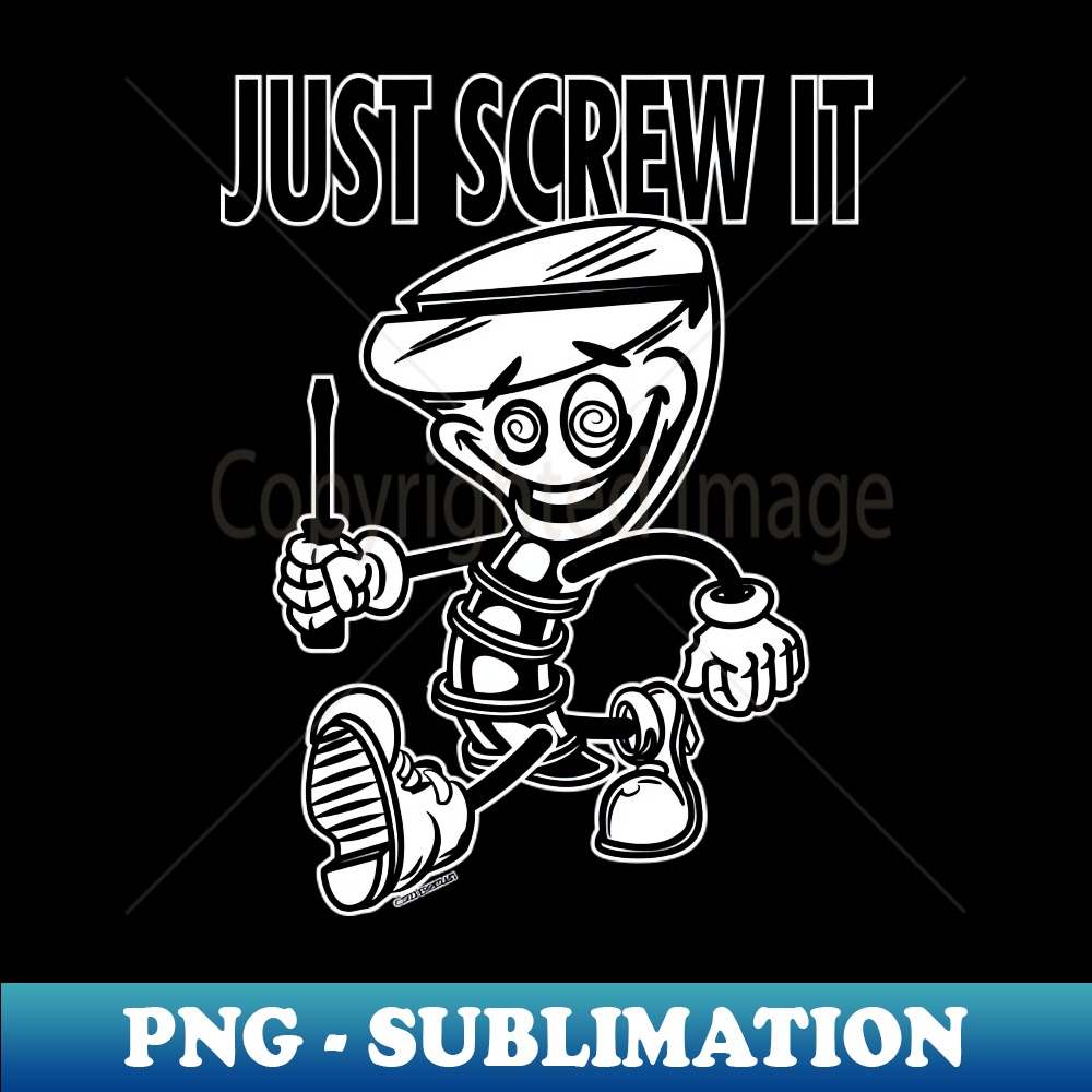 Screw Mascot Struting Just Screw It - High-Resolution PNG Su | Inspire ...