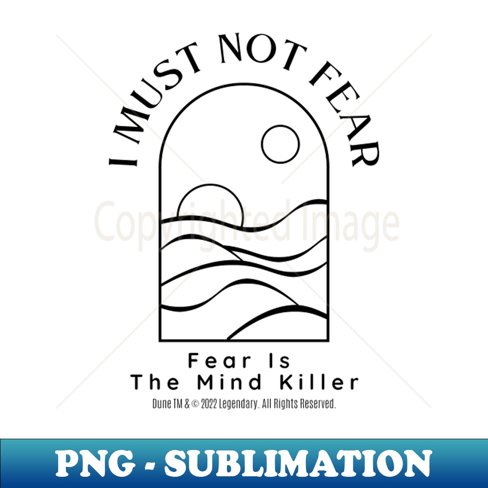 Dune Quote - I Must Not Fear Fear Is The Mind Killer - Aesth | Inspire ...