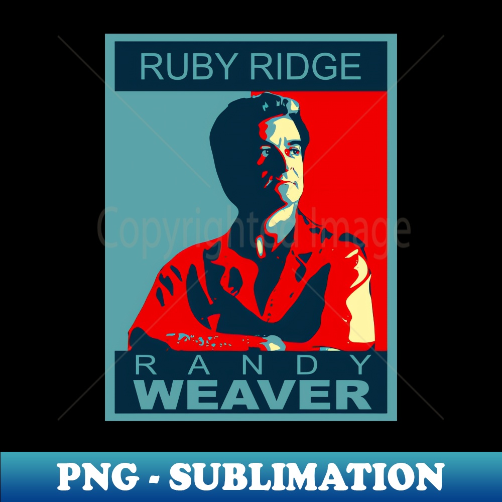 Randy Weaver - Ruby Ridge - Unique Sublimation PNG Download - Inspire ...