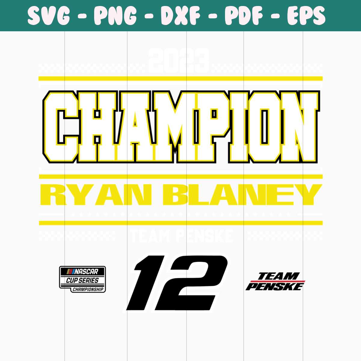 2023 Champion Ryan Blaney Team Penske NASCAR SVG File | Inspire Uplift