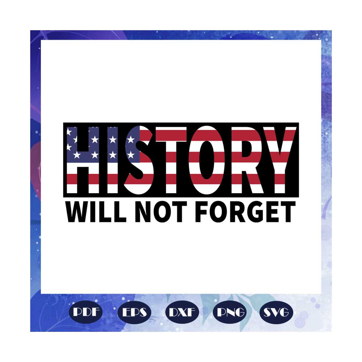 History will not forget svg, American flag svg, Black Lives | Inspire ...