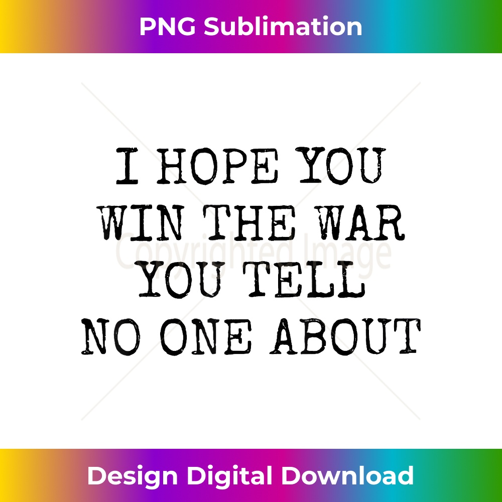 I Hope You Win The War You Tell No One A - Futuristic PNG Su | Inspire ...