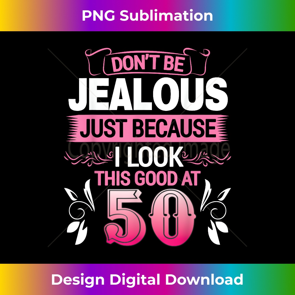 Don't Be Jealous Just Because I Look This Good At 50 S - Fut | Inspire ...