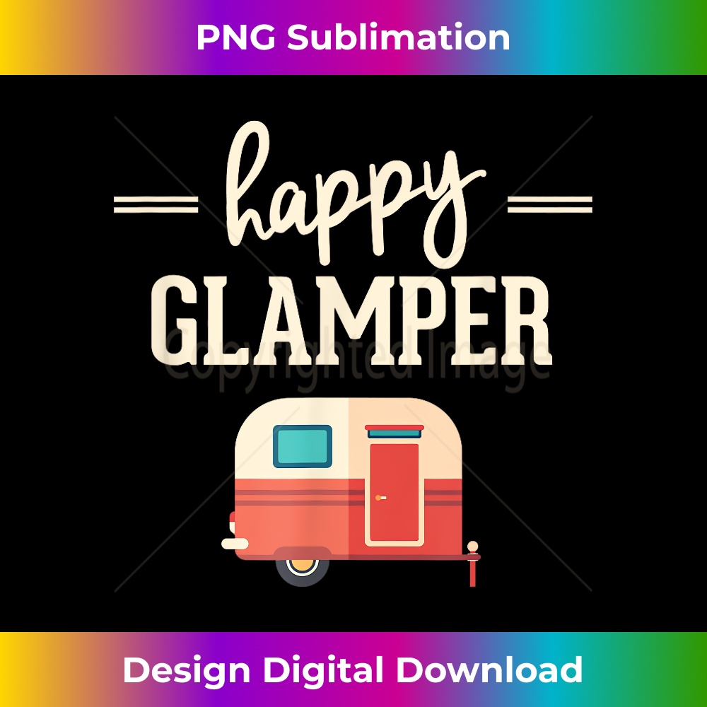 Happy Glamper - Glamping, Cam - Futuristic PNG Sublimation F | Inspire Uplift