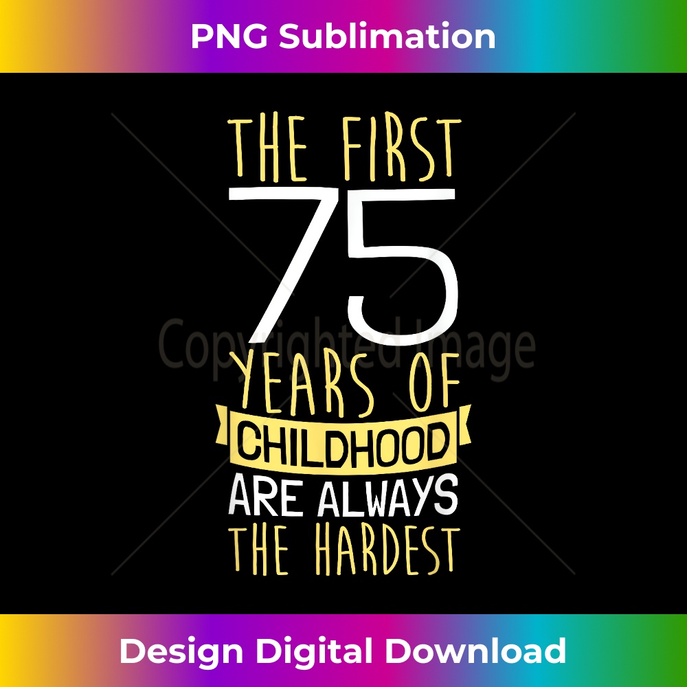 75th Birthday I 75 Years Of Child - Classic Sublimation PNG | Inspire ...