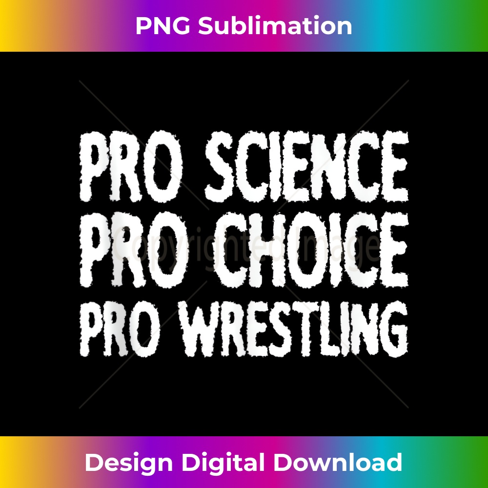 Pro Science Pro Choice Pro Wrestling Tank T - Luxe Sublimati | Inspire ...