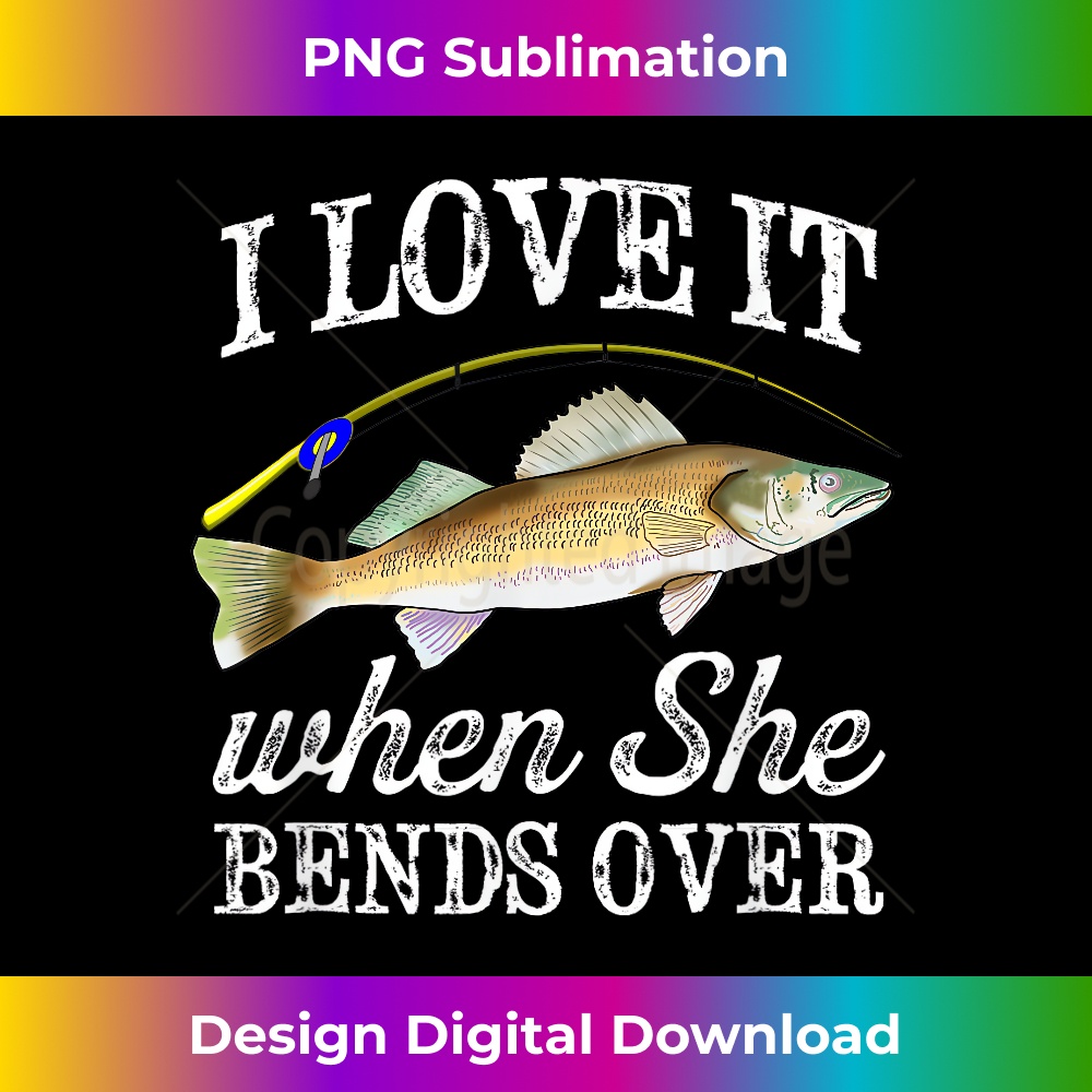 Walleye I Love It When She Bends Over Fishing Adult Hum - Ec | Inspire ...