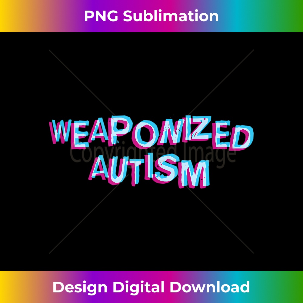 Weaponized Autism I Autism Meme Tank T - Minimalist Sublimat | Inspire Uplift