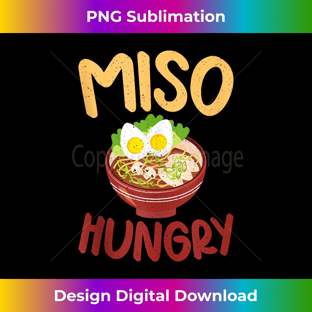 Miso Hungry Soup Lover Tank - Timeless PNG Sublimation Downl | Inspire Uplift