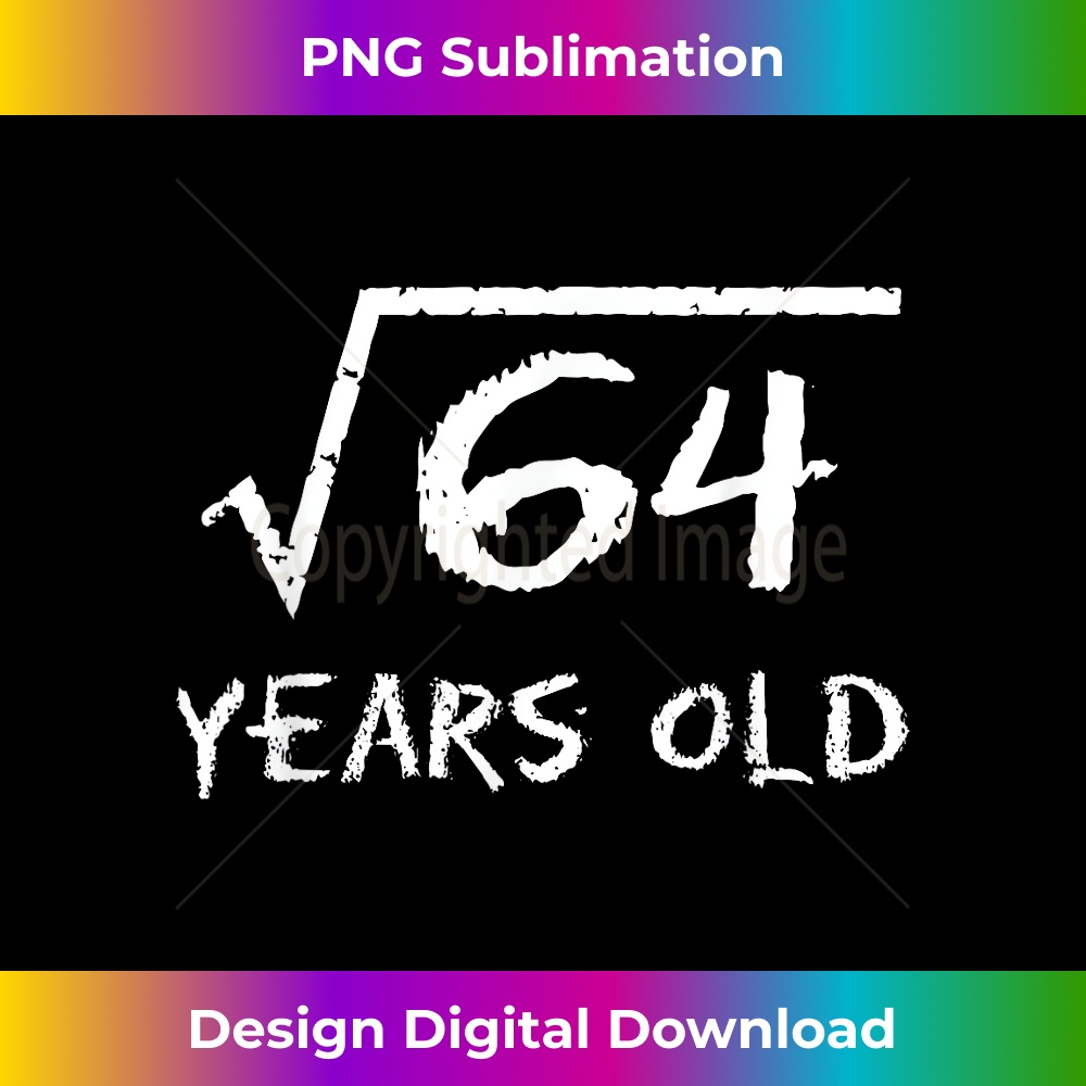 Square Root of 64 8th Birthday 8 Years Old Math F - Contempo | Inspire ...