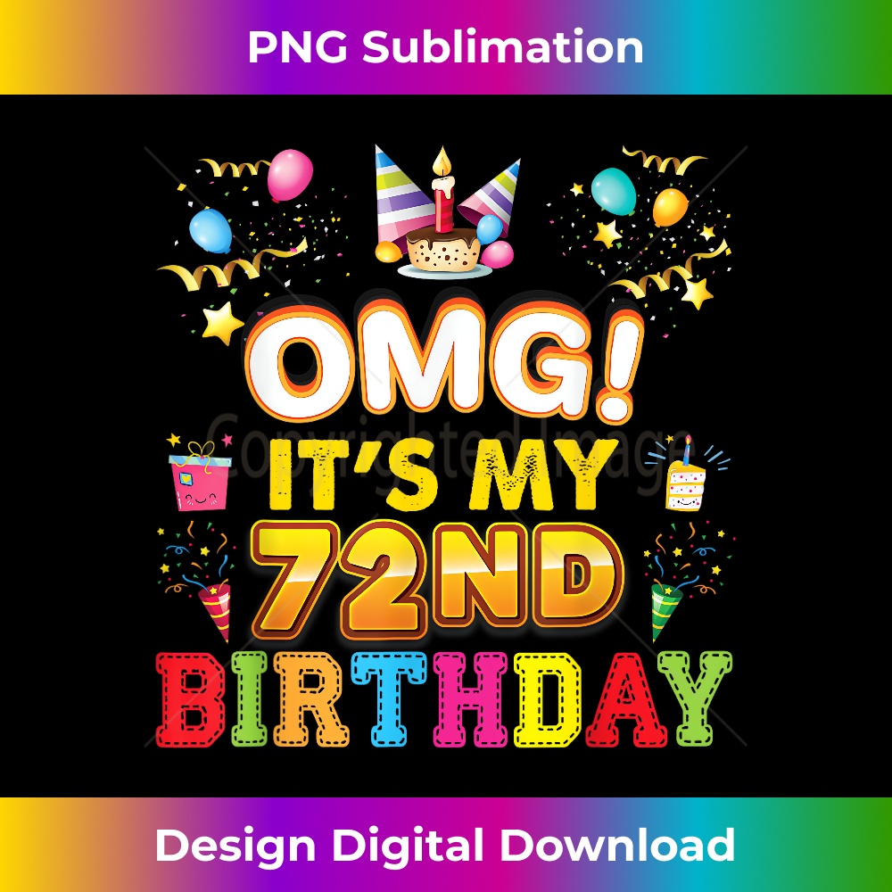 OMG It's My 72nd Birthday Happy Vintage 72 Years Old Per - C | Inspire ...
