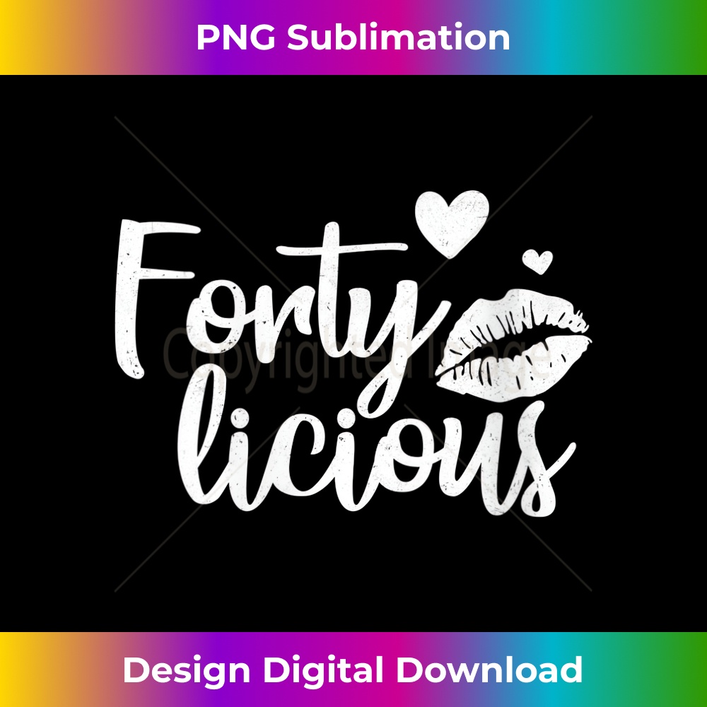Womens Forty Licious With Heart And Lips Happy Birthday 40th - Inspire ...