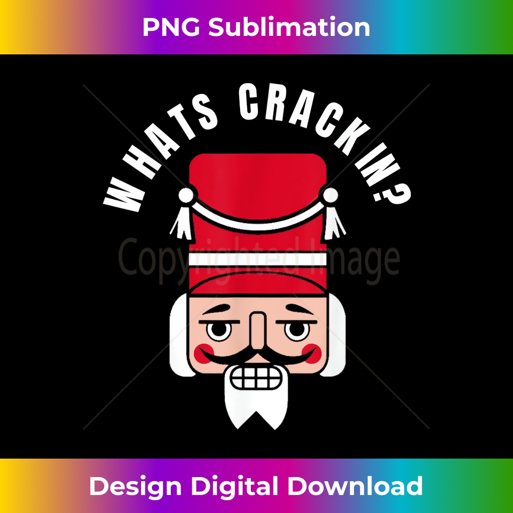 Whats Crackin Funny Christmas Nutcracker Gift - Sublimation- | Inspire ...