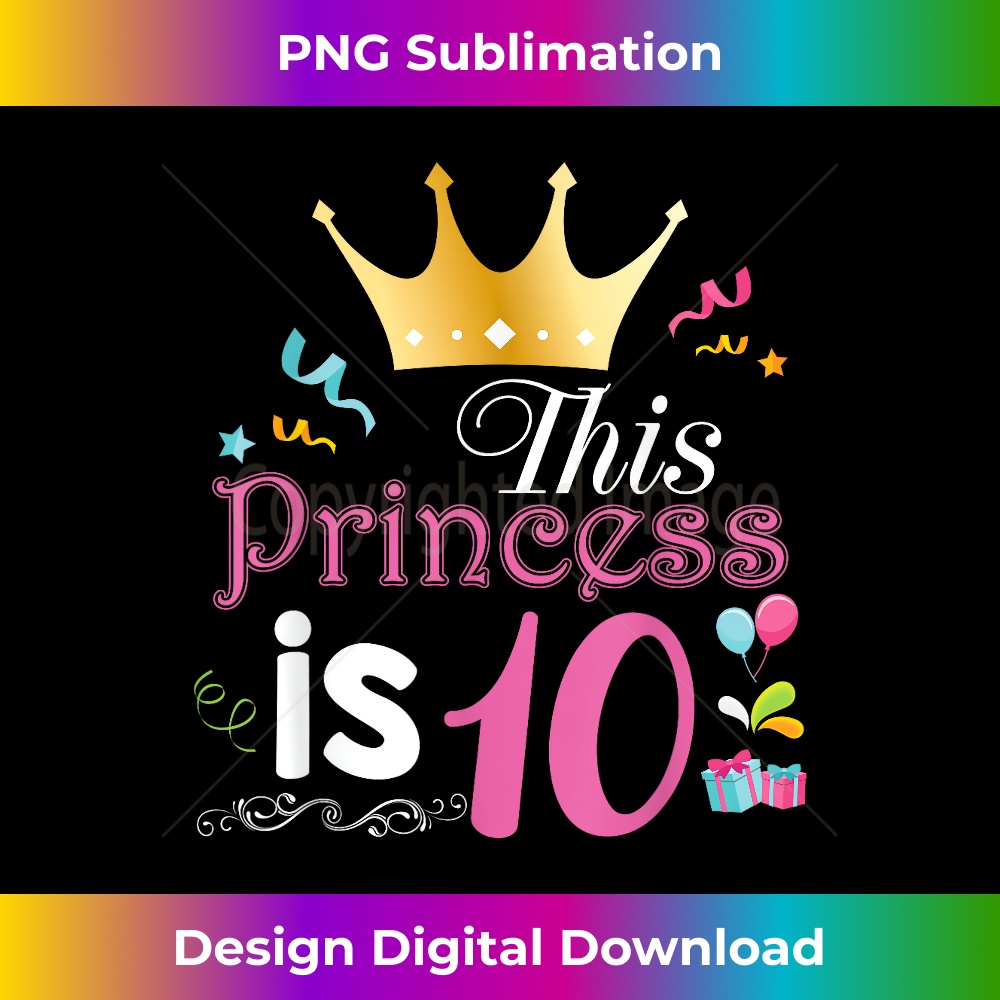 This Princess Is 10 Year Old 10th Happy Birthday To Me Gi - | Inspire ...